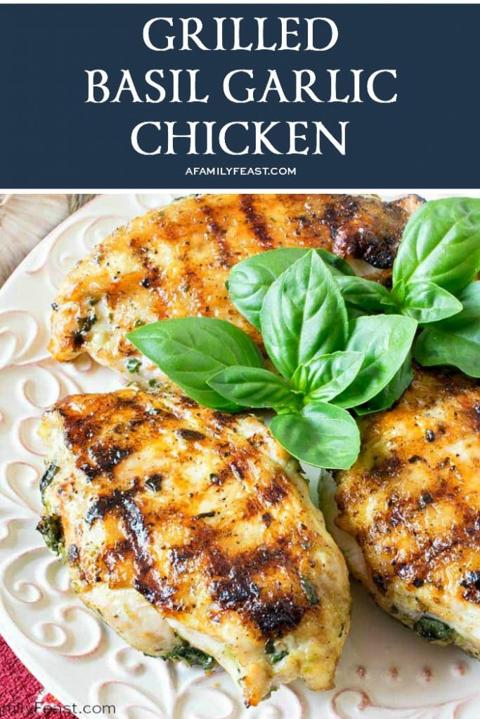 Grilled Basil Garlic Chicken Breasts - A Family Feast®