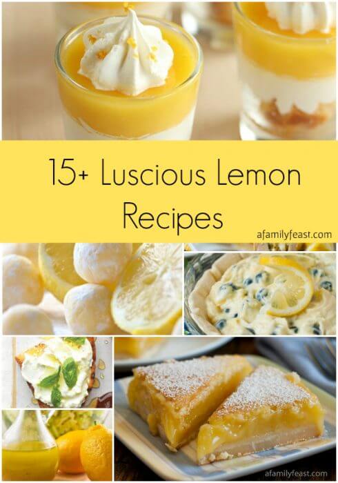 15+ Luscious Lemon Recipes - A Family Feast®