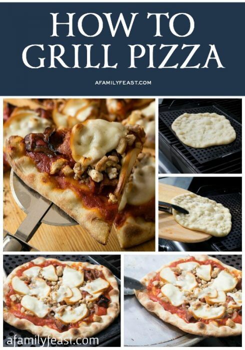 How to Grill Pizza - A Family Feast®