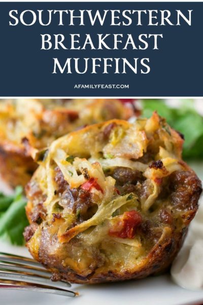 Southwestern Breakfast Muffins - A Family Feast®