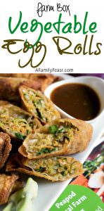 Farm Box Vegetable Egg Rolls - A Family Feast®