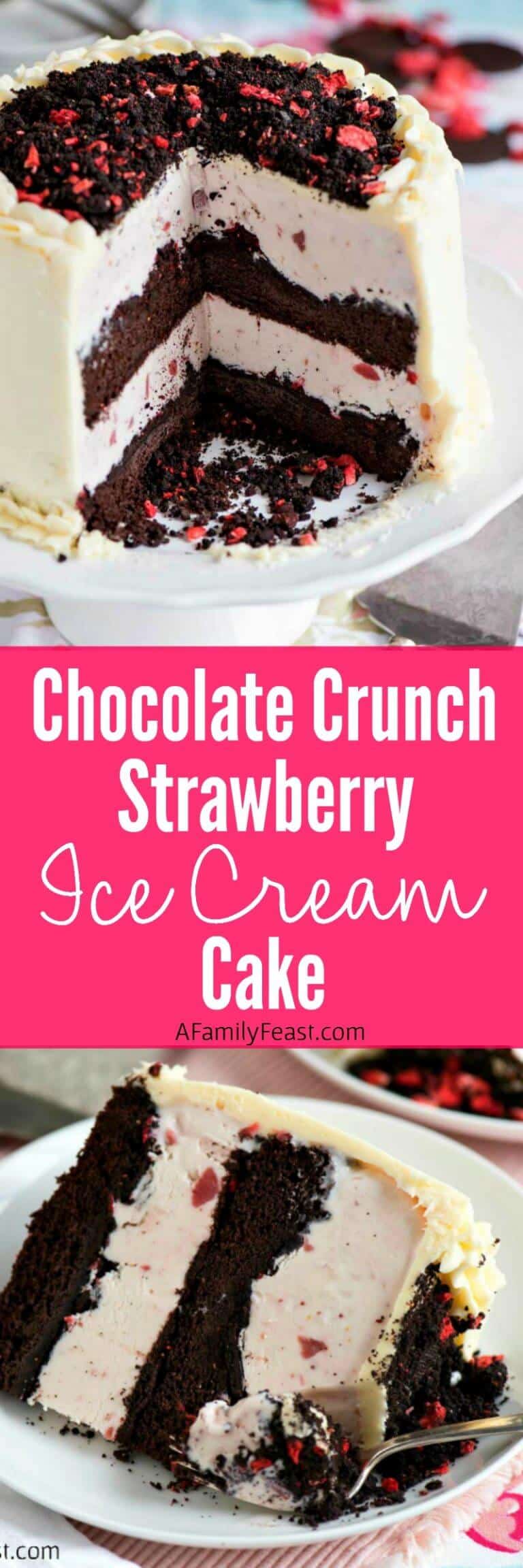 Chocolate Crunch Strawberry Ice Cream Cake - A Family Feast®