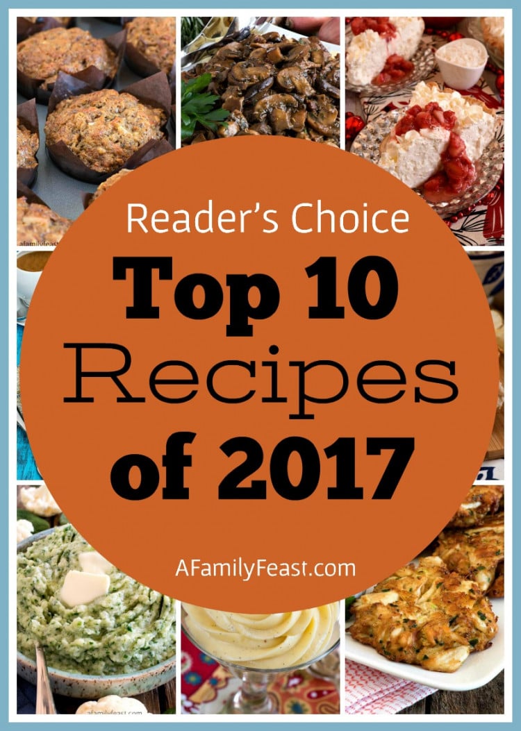 A Family Feast: Top 10 Recipes of 2017 - A Family Feast®