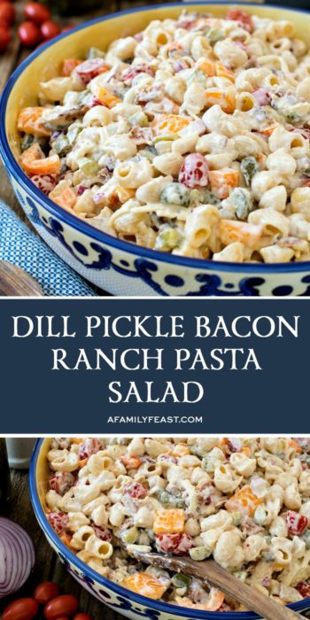 Dill Pickle Bacon Ranch Pasta Salad - A Family Feast®