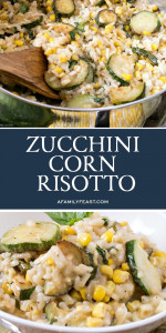 Zucchini Corn Risotto - A Family Feast®