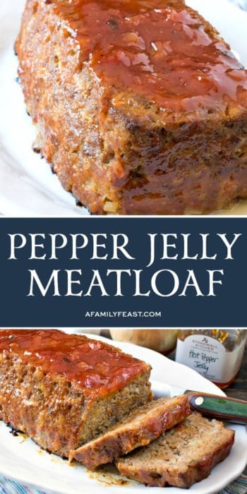 Pepper Jelly Meatloaf - A Family Feast®