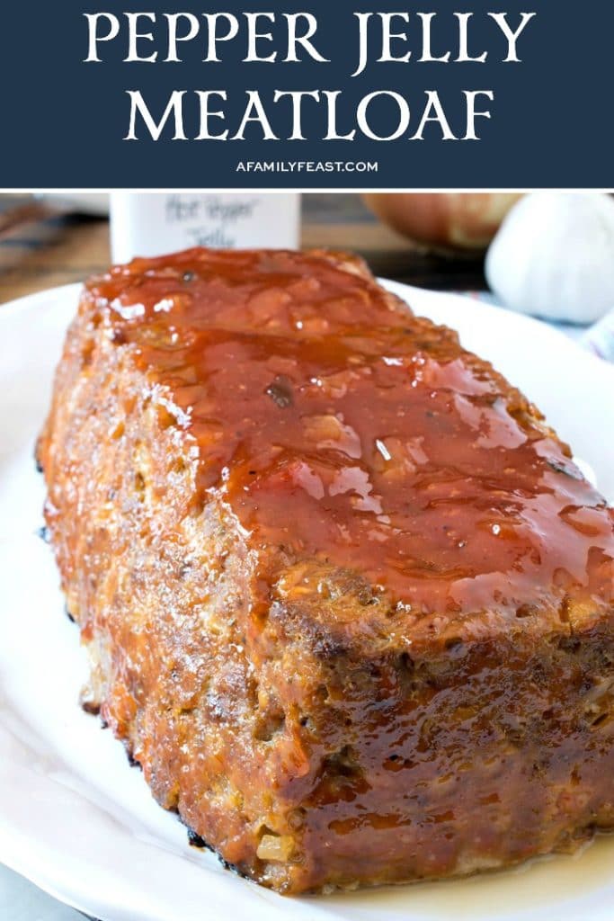 Pepper Jelly Meatloaf - A Family Feast®
