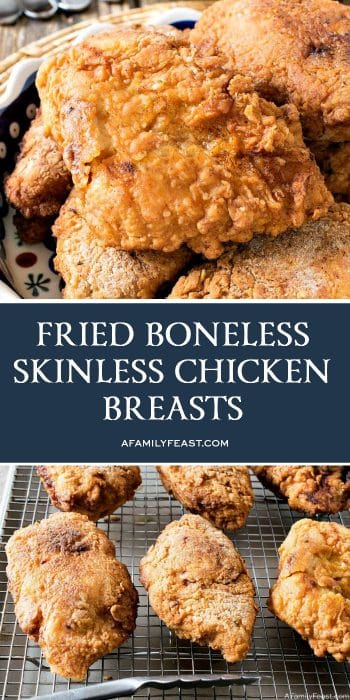 Fried Boneless Skinless Chicken Breasts - A Family Feast®