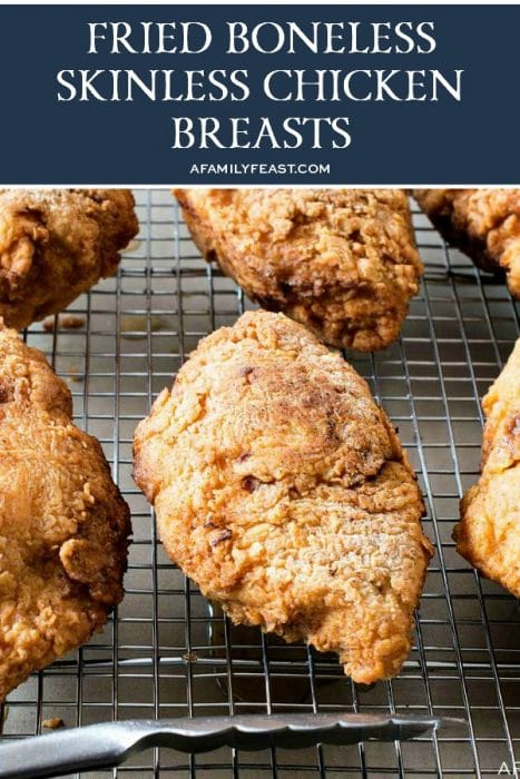 Fried Boneless Skinless Chicken Breasts - A Family Feast®