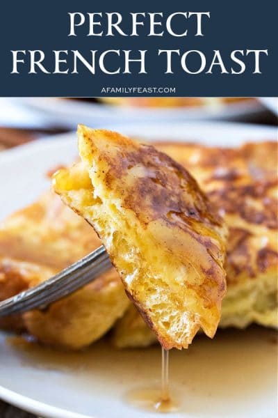 Perfect French Toast - A Family Feast®