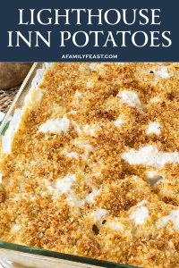 Lighthouse Inn Potatoes - A Family Feast®