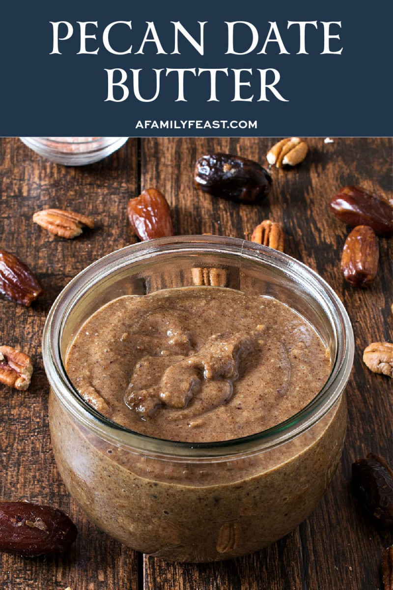 Pecan Date Butter - A Family Feast®