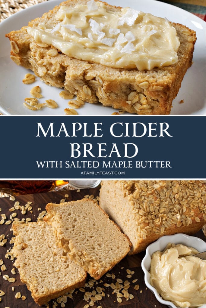 Maple Cider Bread with Salted Maple Butter - A Family Feast®