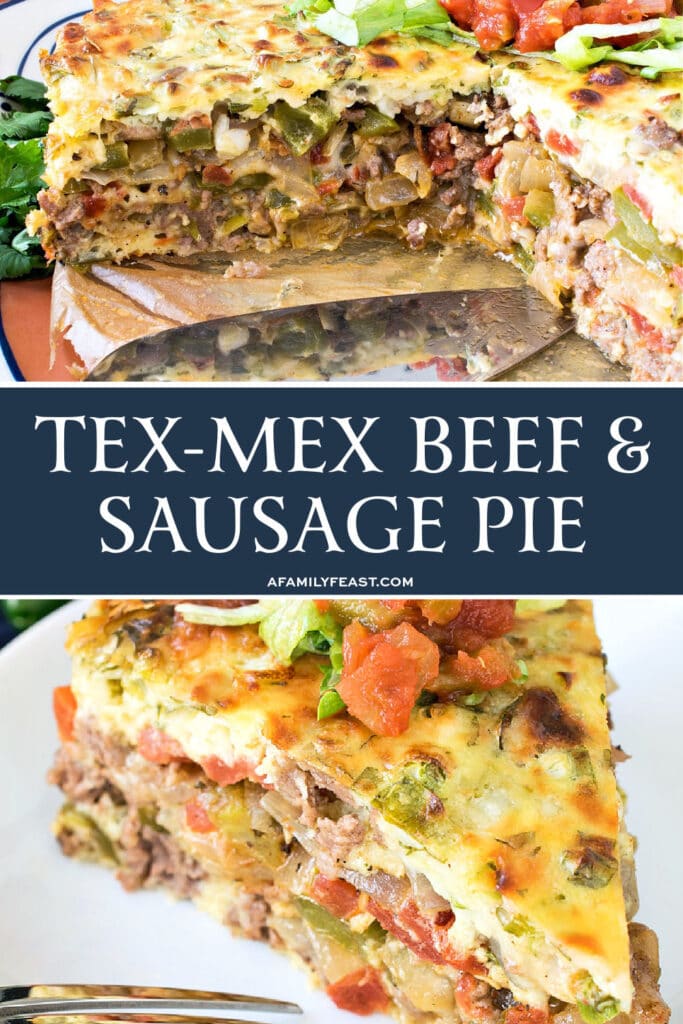 Tex-Mex Beef and Sausage Pie - A Family Feast®