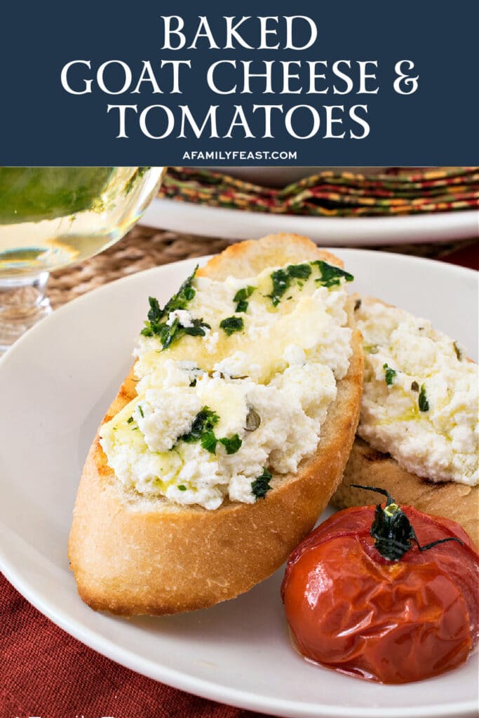 Baked Goat Cheese & Tomatoes - A Family Feast®