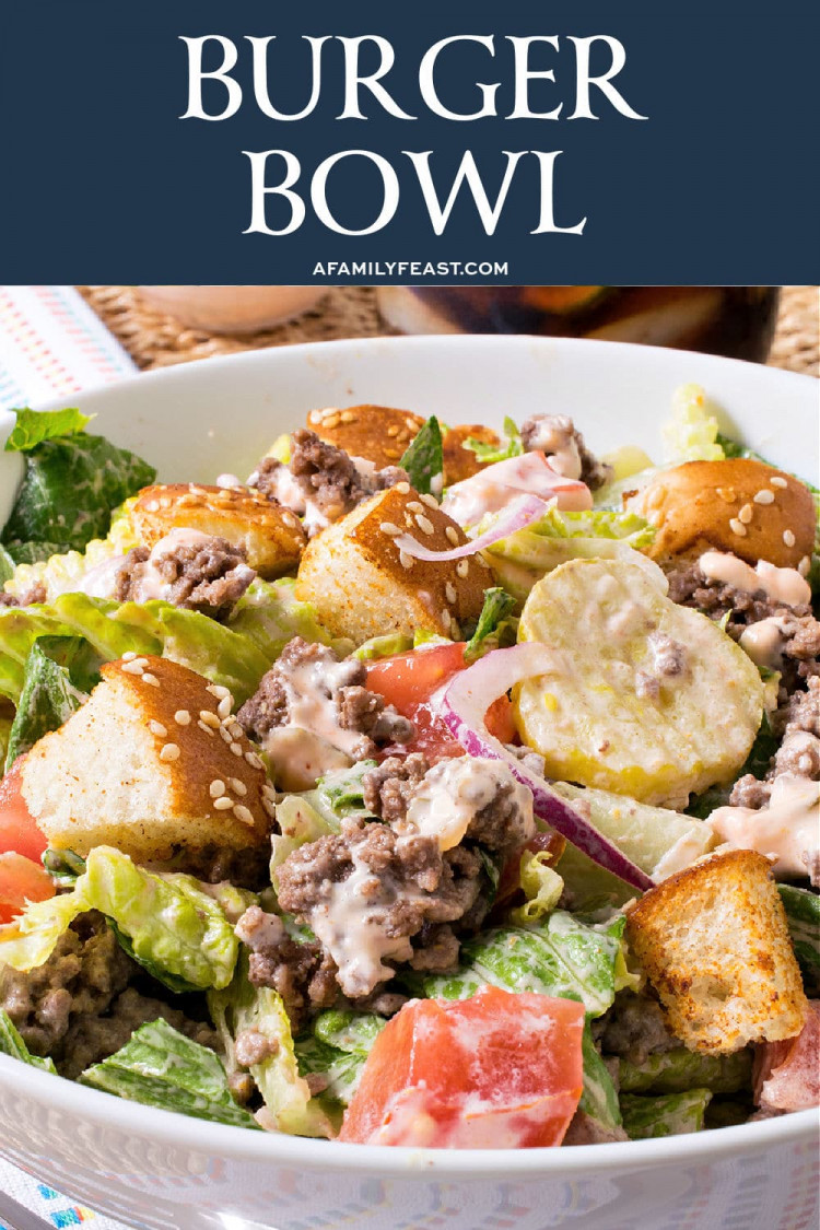 Burger Bowl - A Family Feast®