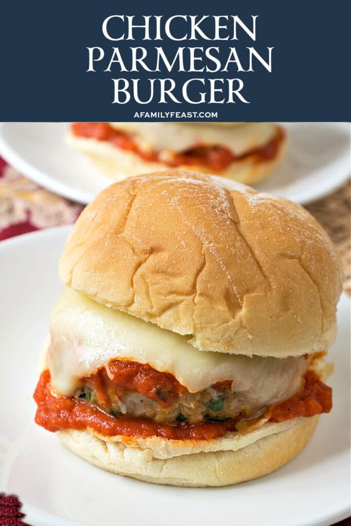 Chicken Parmesan Burgers - A Family Feast®
