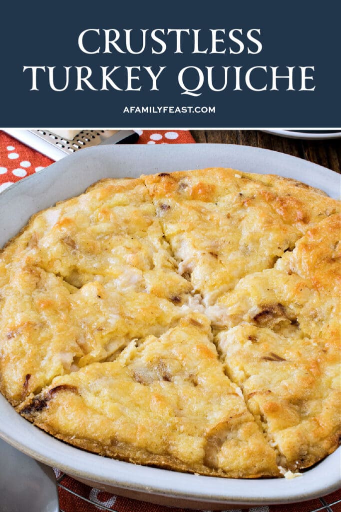 Crustless Turkey Quiche - A Family Feast®