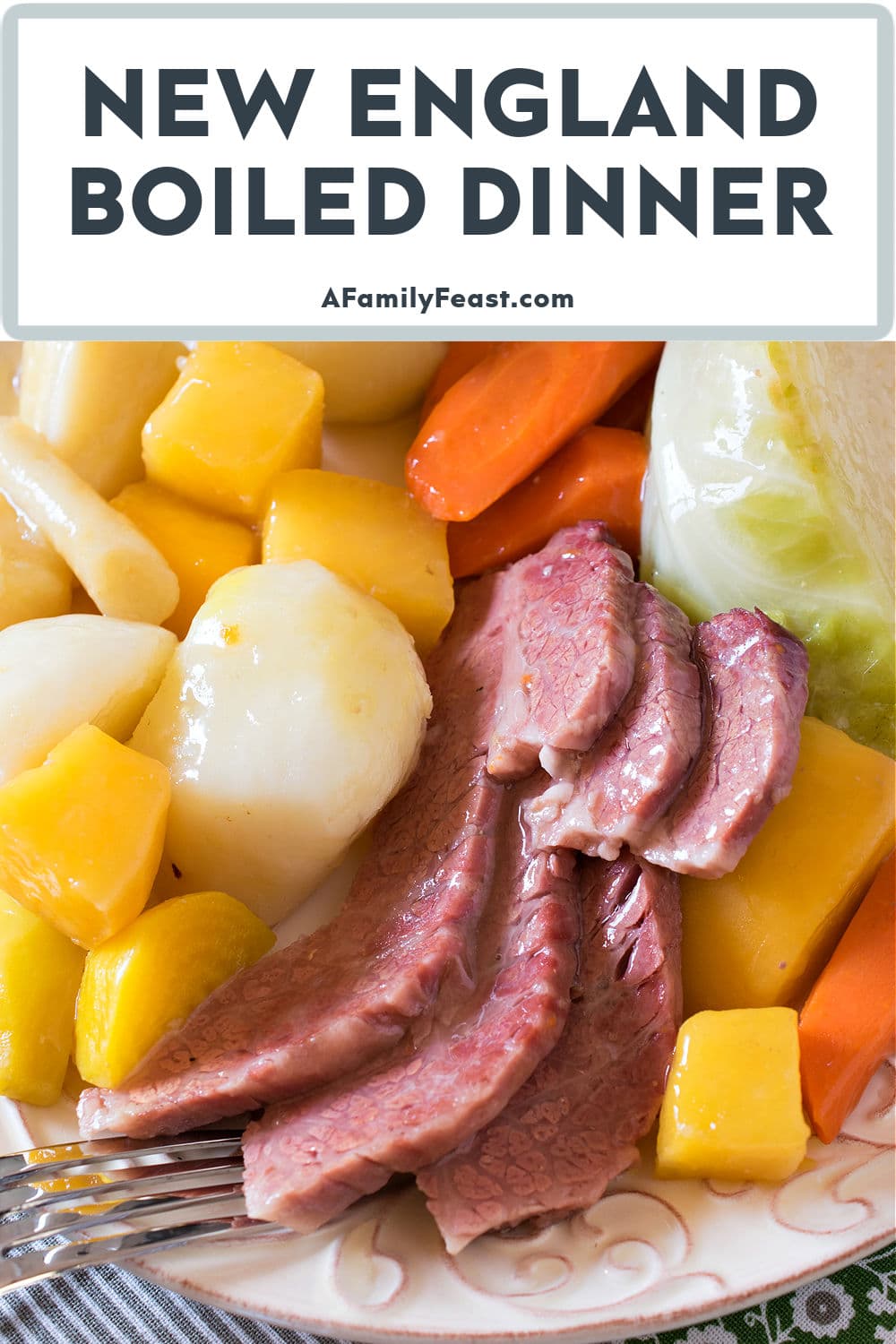 New England Boiled Dinner (Corned Beef and Cabbage) - A Family Feast®