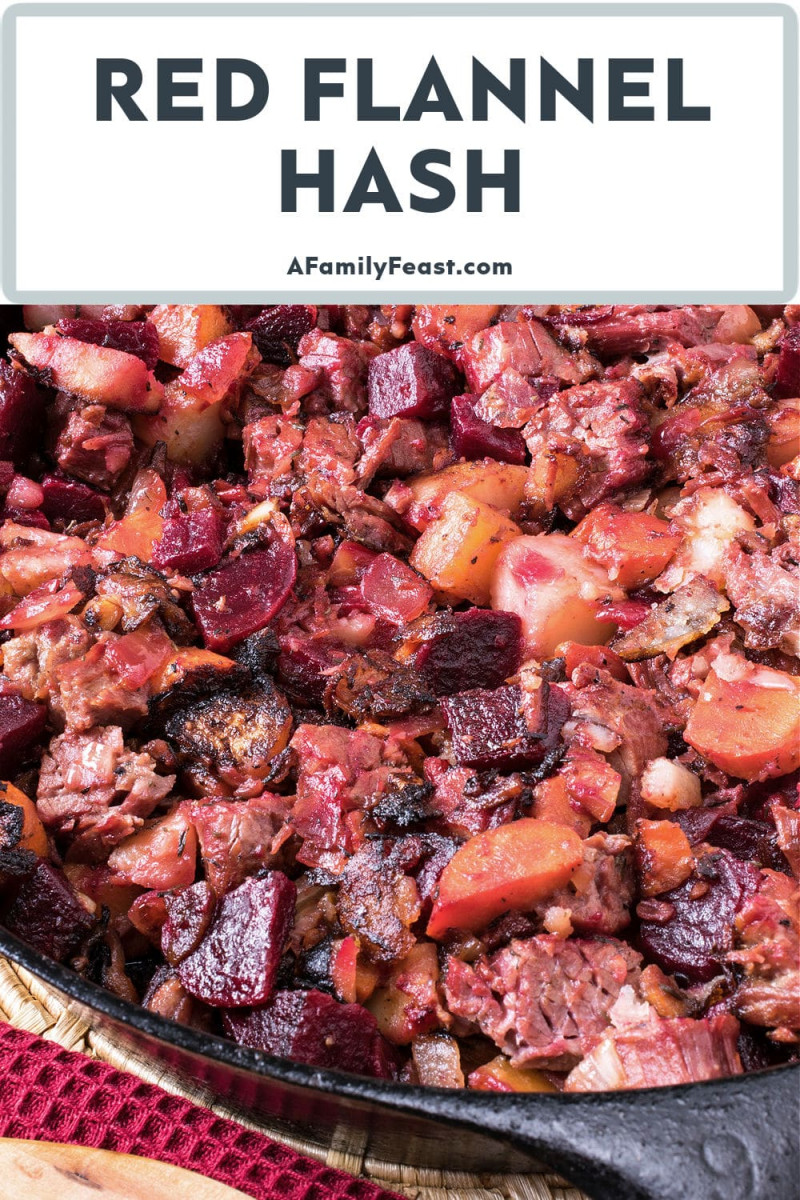 Red Flannel Hash - A Family Feast®